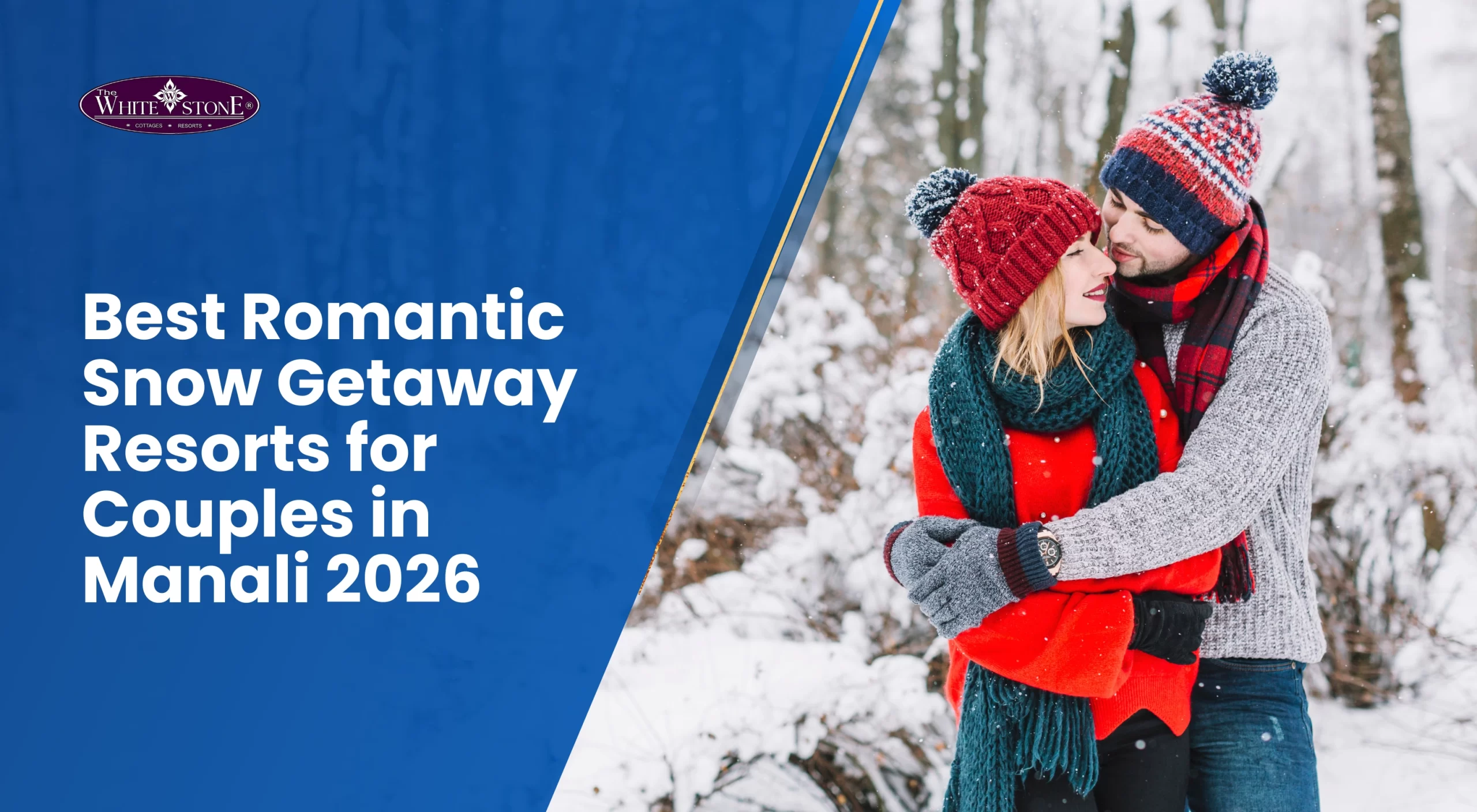 Best Romantic Snow Getaway Resorts for Couples in Manali